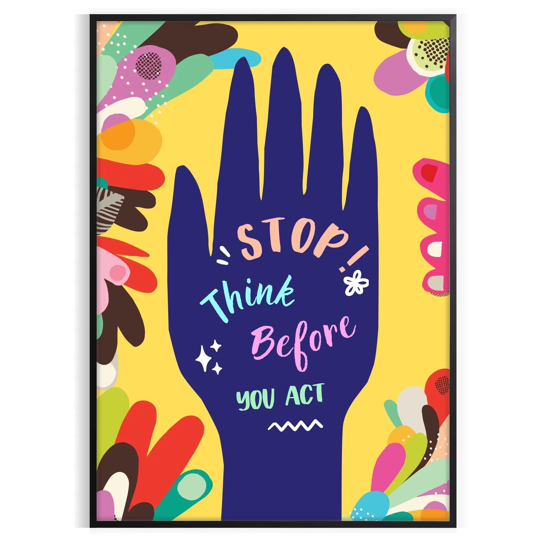 Stop Think Before You Act Motivation Art Poster - Stop Think Before You ...